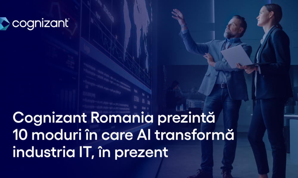 Cognizant România dezvăluie 10 moduri în care AI transformă industria ...